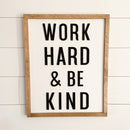 Work Hard & Be Kind | 17x21 inch Wood Sign – The Handmade Sign Co.